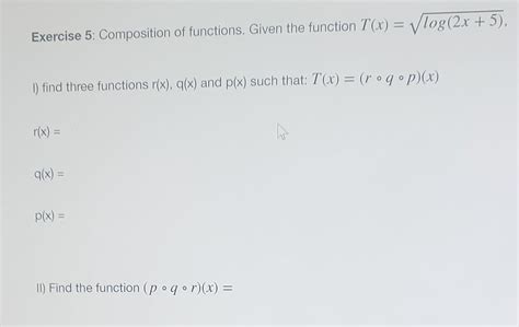 Solved Exercise Composition Of Functions Given The Chegg Com