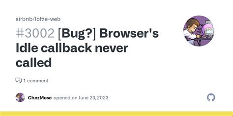 [bug] browser s idle callback never called · issue 3002 · airbnb