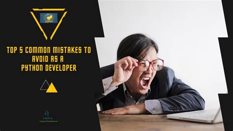 Top 5 Common Mistakes To Avoid As A Python Developer Youtube