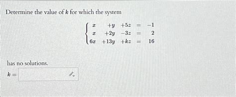 Solved Determine The Value Of K For Which The Chegg Com