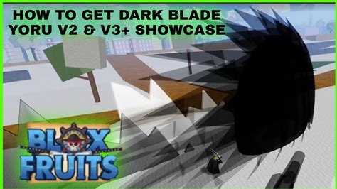 How To Get Dark Blade Yoru V2 And V3 Showcase In Blox Fruits Part 15