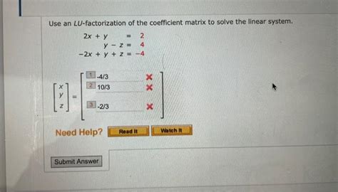 Solved Use An Lu Factorization Of The Coefficient Matrix To