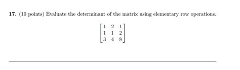 solved 17 10 points evaluate the determinant of the