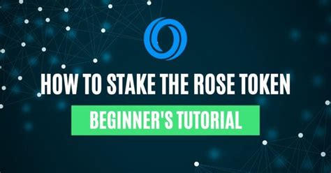How To Stake The Rose Token This Guide Contains Detailed Steps On