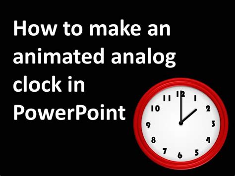 How To Animate A Clock In Powerpoint At Lynda Higgins Blog