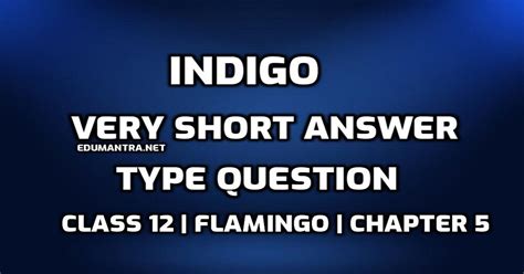 Indigo Very Short Answer Type Question Assumption Creativity And Critical Thinking Based