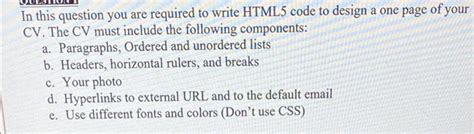 Solved In This Question You Are Required To Write Html5 Code