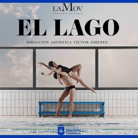 La Gran Compañía De Danza Lamov Y Su Espectáculo El Lago” Cierran La