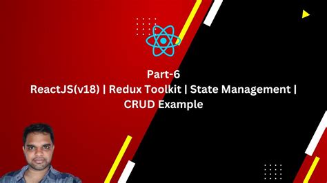 Part 6 Reactjsv18 Redux Toolkit State Management Crud Example