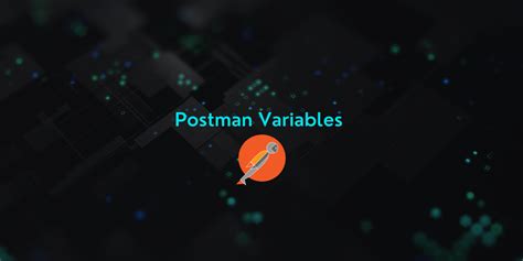 Variables In Postman In The Second Article For The Series By Bisma Latif Medium