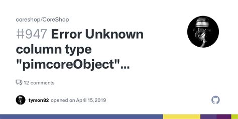 error unknown column type pimcoreobject requested · issue 947 · coreshop coreshop · github