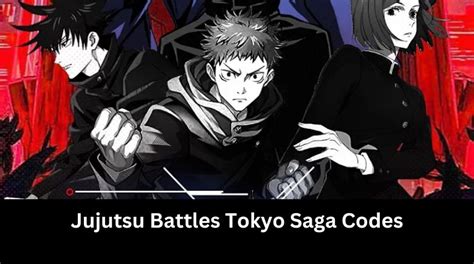 Jujutsu Battles Tokyo Saga Codes May 2025 Mrguider