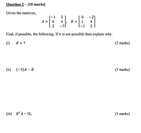 Solved Question 2 10 Marks Given The Matrices A 5 4