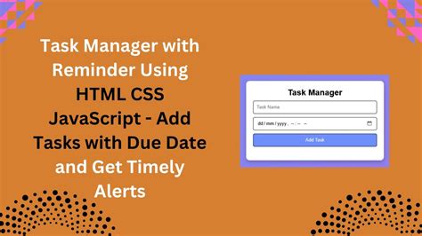 Task Manager With Reminder Using Html Css And Javascript Madras Academy