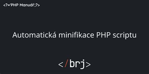 Automatic Minification Of Php Script