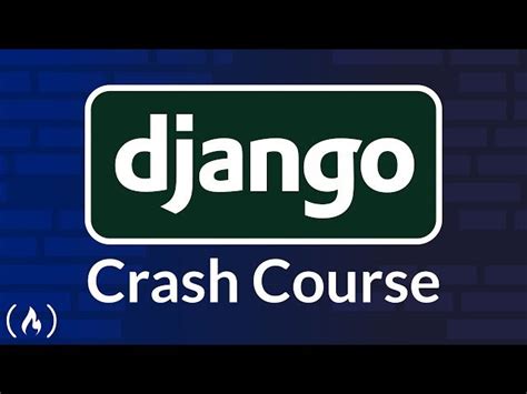 Free Video Django Crash Course Python Web Framework From