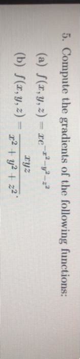 solved 5 compute the gradients of the following functions