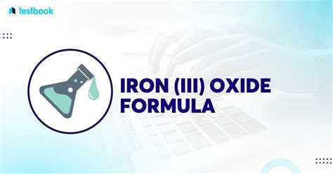 Iron Iii Oxide Formula Know Its Preparation Properties And Uses