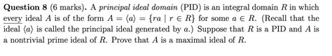 Solved Question 8 6 Marks A Principal Ideal Domain Pid