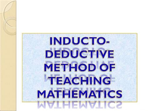 Inductive Deductive Method Of Teaching Mathematics