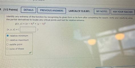 Solved Identify Any Extrema Of The Function By Recognizing Chegg Com