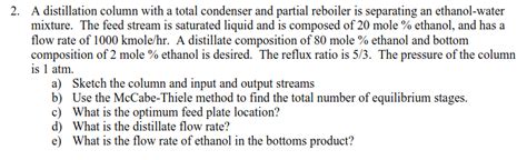 Solved 2 A Distillation Column With A Total Condenser And