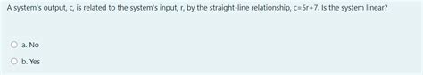 Solved A System S Output C Is Related To The System S Chegg