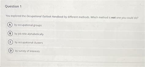 Question 1you Explored The Occupational Outlook