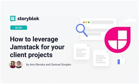 How To Leverage Jamstack For Your Client Projects Storyblok