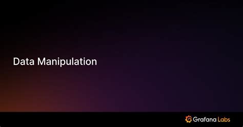 data manipulation plugin for grafana grafana labs