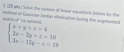 Solved 25 ﻿pts ﻿solve The System Of Linear Equations