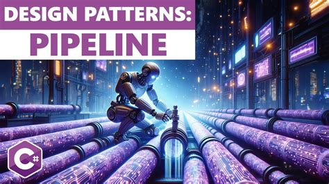 How To Implement The Pipeline Design Pattern In C