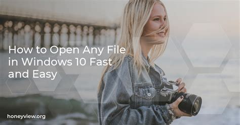 How To Open Any File In Windows Fast And Easy