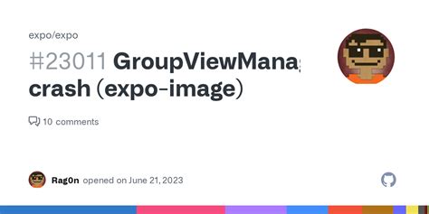 Groupviewmanagerwrappercreateviewinstance Crash Expo Image · Issue 23011 · Expoexpo · Github