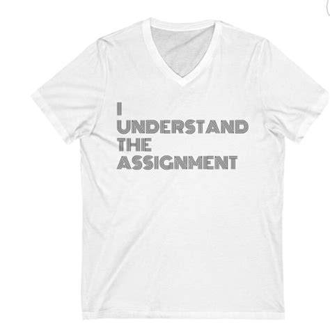I Understand The Assignment Tshirt Etsy