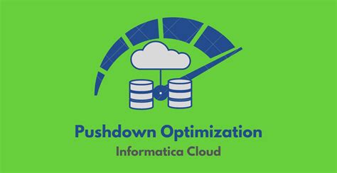 Pushdown Optimization In Informatica Cloud Iics Thinketl