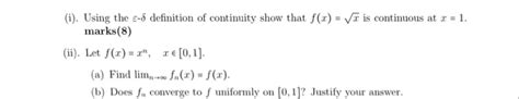 Solved Using The Epsilon Delta Definition Of Continuity Show