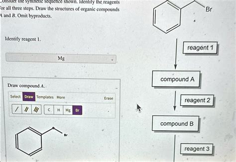 Consider The Synthetic Sequence Shown Identify The Reagents For All Three Steps Draw The