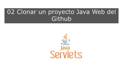 02 Clonar Un Proyecto Java Web Del Github Youtube