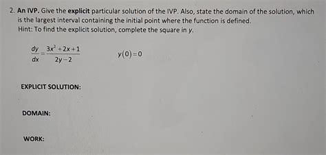 solved 2 an ivp give the explicit particular solution of