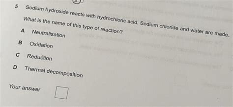 Solved 5 Sodium Hydroxide Reacts With Hydrochloric Acid Sodium