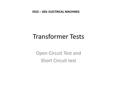Open Circuit And Short Circuit Test On Transformer Pptx