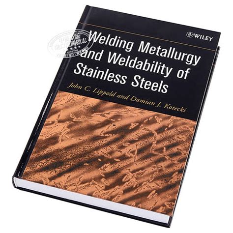 不锈钢焊接冶金学及焊接性 Welding Metallurgy and Weldability of Stainless Steels 英文