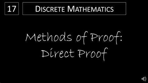 Discrete Math 1 7 1 Direct Proof Youtube