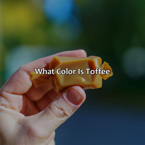 What Color Is Toffee