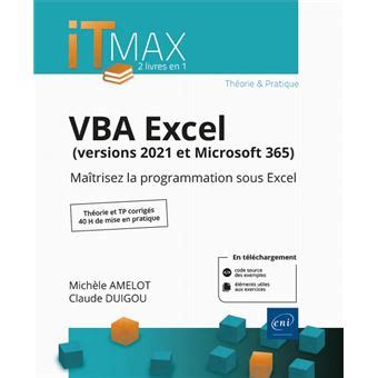 VBA Excel versions 2021 et Microsoft 365 Cours et Exercices corrigés Maîtrisez la