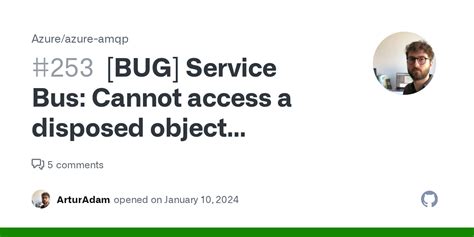 Bug Service Bus Cannot Access A Disposed Object Exception · Issue