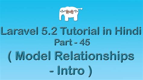 Laravel 5 Tutorial For Beginners In Hindi Model Relationships Intro Part 45 Youtube