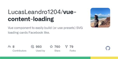 Github Lucasleandro1204vue Content Loading Vue Component To Easily Build Or Use Presets