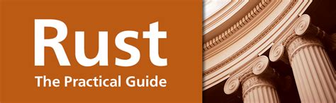 Rust Programming A Practical Guide To Fast Efficient And Safe Code With Ownership